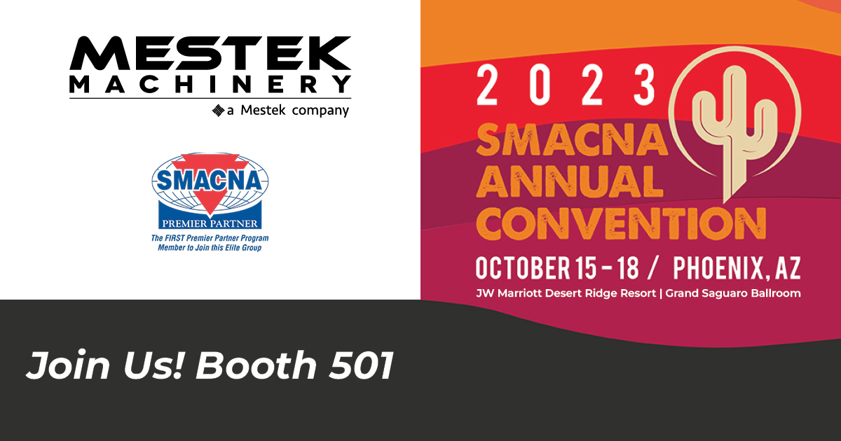 Discover Innovation: Mestek Machinery at the 2023 SMACNA Product Show